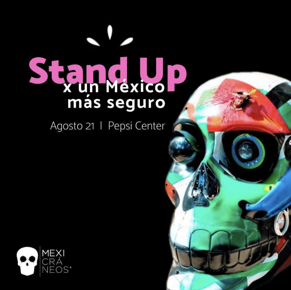 Mexicráneos, orgulloso patrocinador de Stand Up X un México más seguro ...